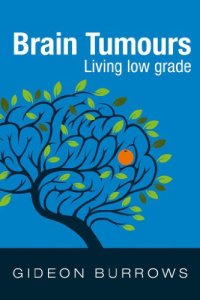 Brain Tumours: Living low grade by Gideon Burrows – MoMoBookDiary