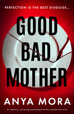 Good Bad Mother by Anya Mora – MoMoBookDiary